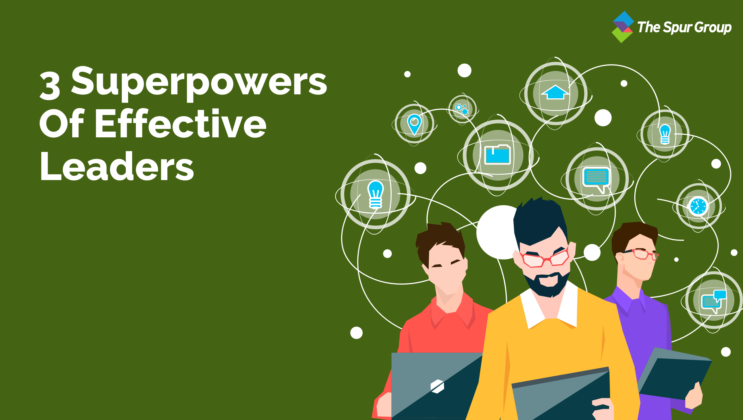 3 Superpowers of Effective Leaders